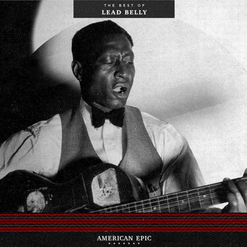 Lead Belly - American Epic: The Best of Lead Belly | Plötubúðin.is