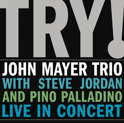 John Mayer Trio - Try! (Music On Vinyl) | Plötubúðin.is