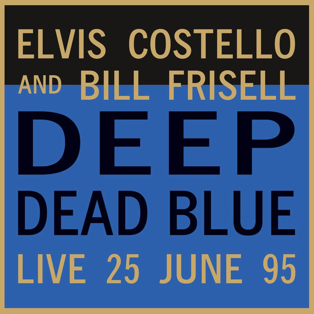 Elvis Costello & Bill Frisell - Deep Dead Blue | Plötubúðin.is